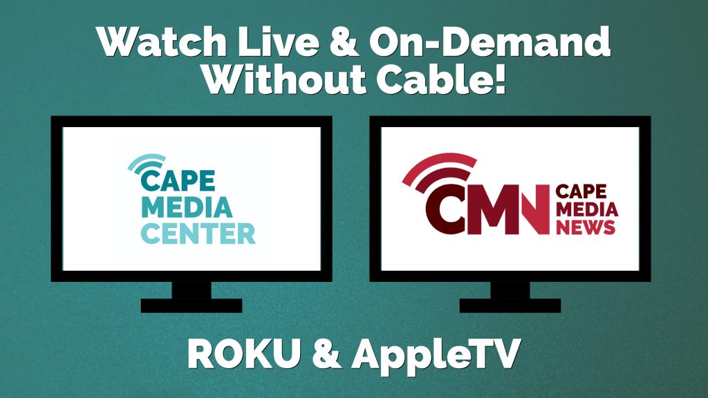 Streaming with ROKU and AppleTV – Cape Media Center